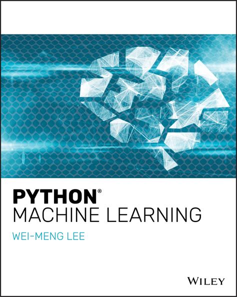Python Machine Learning Lee Wei Meng 9781119545637 Books