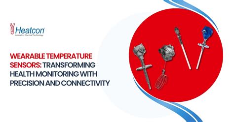 Wearable Temperature Sensors Health Monitoring With Precision