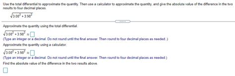 solved use the total differential to approximate the