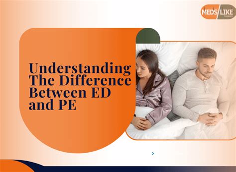 Understanding The Difference Between ED And PE Medslike
