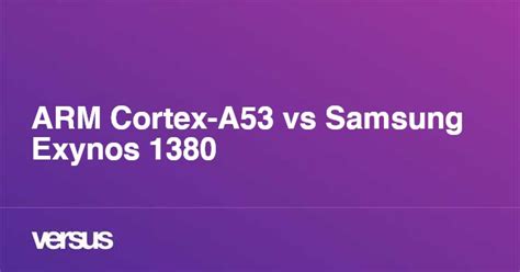 Arm Cortex A53 Vs Samsung Exynos 1380 Qual A Diferença