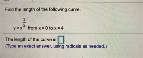 Solved Find The Length Of The Following Curve Yx32