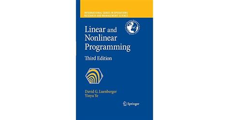 Linear And Nonlinear Programming 116 By David G Luenberger