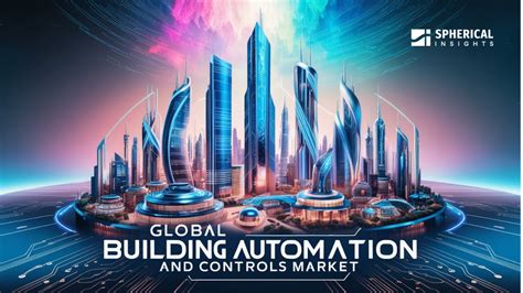 Unlocking Smart Building Automation Future Insights And Forecasts