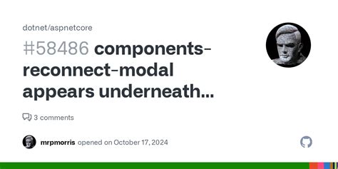Components Reconnect Modal Appears Underneath Elements · Issue 58486