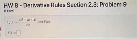 Solved HW 8 Derivative Rules Section 2 3 Problem 9 1 Chegg Com