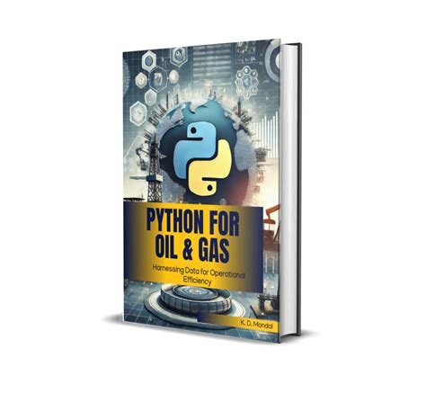 Python For Oil And Gas Harnessing Data For Operational Efficiency