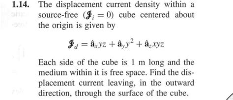 Solved 1 14 The Displacement Current Density Within A