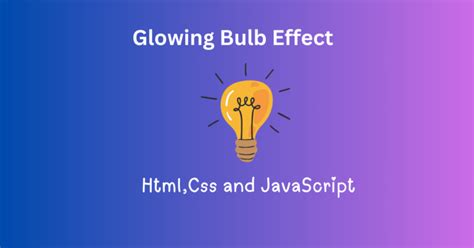 glowing bulb effect with html css js