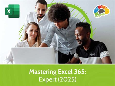 Mastering Excel 365 Expert 2025 • Bigger Brains