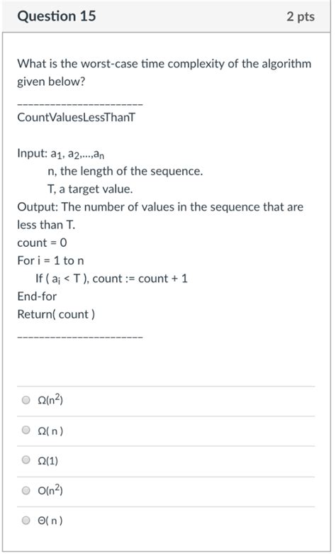 Solved Question 15 2 Pts What Is The Worst Case Time