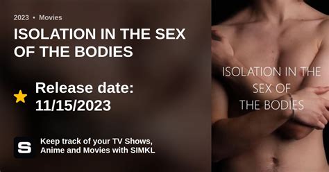 Isolation In The Sex Of The Bodies 2023