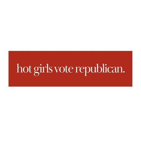 Hot Girls Vote Republican Bumper Sticker Conservative Decal Political