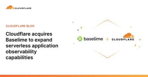 Cloudflare Acquires Baselime To Expand Serverless Application Observability Capabilities
