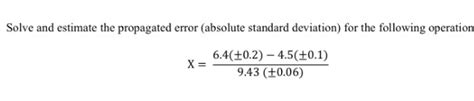Solved Solve And Estimate The Propagated Error Absolute