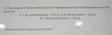 Solved 5 The Composite Fields Resulting From The