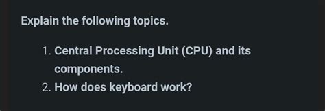 Solved Explain The Following Topics Central Processing Chegg