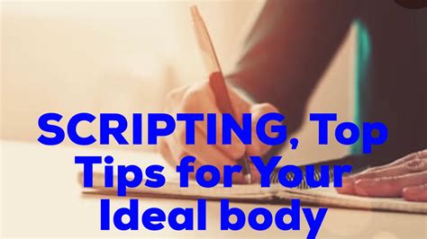 Scripting Top Tips For Your Ideal Body Loa Youtube
