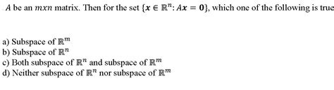 solved a be an mxn matrix then for the set {x € r” ax