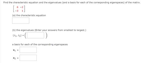 Solved Ind The Characteristic Equation And The Eigenvalues