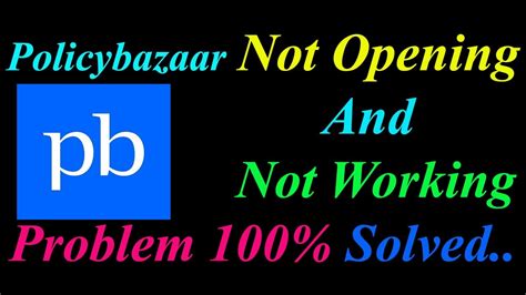 How To Fix Policybazaar App Not Opening Loading Not Working Problem In Android Phone Youtube