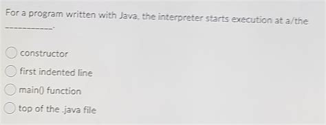 Solved For A Program Written With Java The Interpreter