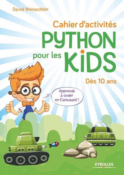 Apprendre à Coder En Python En Samusant Cahier D Activités