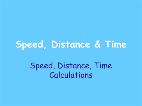 Calculating Speed Time And Distance