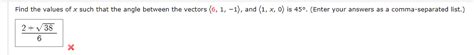 Solved Find The Values Of X Such That The Angle Between The Chegg