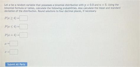 Solved Let X Be A Random Variable That Possesses A Binomial
