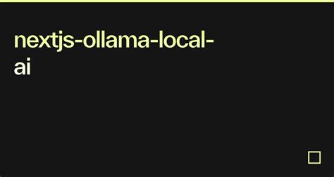 Nextjs Ollama Local Ai Codesandbox