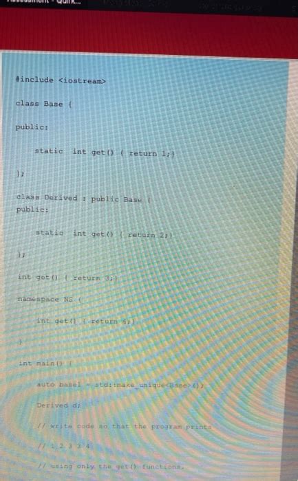 Solved Include Class Base Public Static Int Get Chegg Com