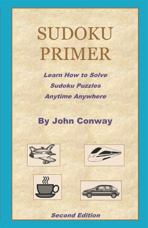 sudoku primer learn how to solve sudoku puzzles anytime anywhere