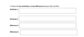 Answered Please List Two Similarities And Two Differences Between DNA And RNA Similarity