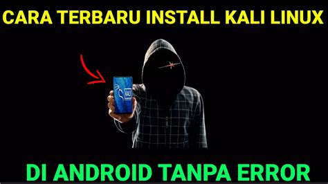 cara yang benar install kali linux di android 2022 komputerx