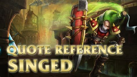Singed Shaken Not Stirred Quote League Of Legends Lol Youtube