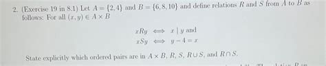 2 exercise 19 in 8 1 let a {2 4} and b {6 8 10}