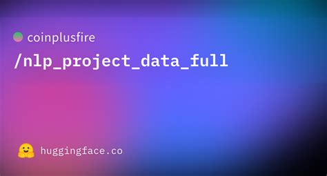 Coinplusfirenlpprojectdatafull · Datasets At Hugging Face