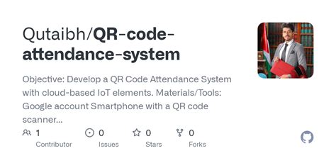GitHub Qutaibh QR Code Attendance System Objective Develop A QR Code Attendance System With