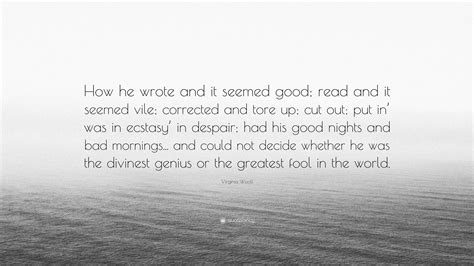 virginia woolf quote “how he wrote and it seemed good read and it