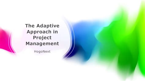 The Adaptive Approach In Project Management Hogonext