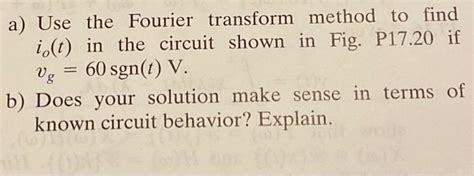 Solved A Use The Fourier Transform Method To Find I Lt Chegg