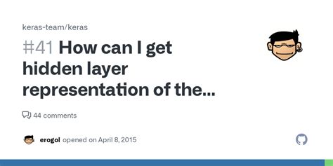 How Can I Get Hidden Layer Representation Of The Given Data Issue Keras Team Keras GitHub