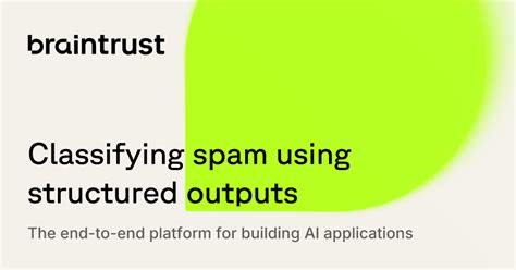 Classifying Spam Using Structured Outputs Docs Braintrust