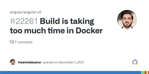 Build Is Taking Too Much Time In Docker · Issue 22261 · Angularangular Cli · Github