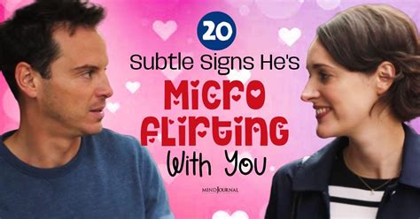 Is He Into You Or Just Being Friendly 20 Signs He Is Micro Flirting