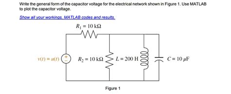 Write The General Form Of The Capacitor Voltage For The Electrical