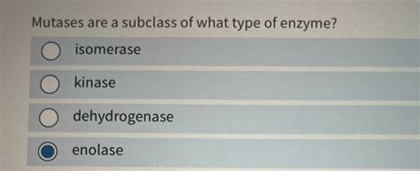Solved Mutases Are A Subclass Of What Type Of