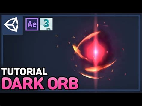 Unity VFX Tutorial Making A Dark Orb Effect W Particle D Max After Effects Includes