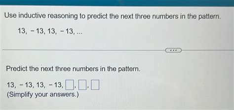 solved use inductive reasoning to predict the next three numbers in